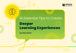 14 Essential Tips to Create Deeper Learning Experiences - Upside Learning